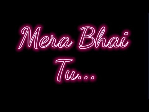Song Lyrics Black Screen WhatsApp Status Love Song | Mera Bhai Tu Meri Jaan Hai | 2021 Love Status