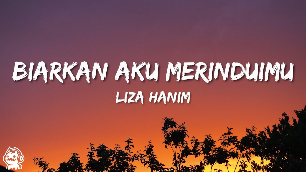 Liza Hanim - Biarkan Aku Merindui Mu (Lyrics Video) - YouTube