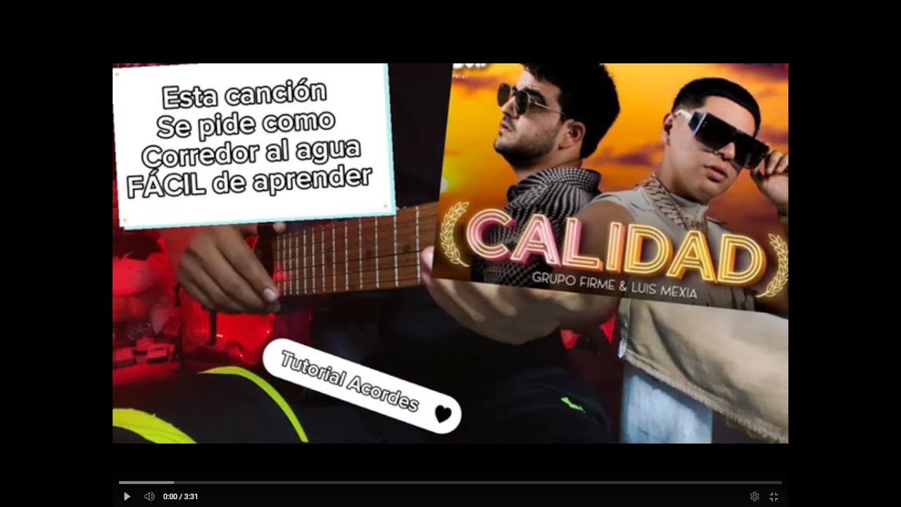 CALIDAD - LUIS MEXIA FT GRUPO FIRME (TUTORIAL DE GUITARRA) - YouTube