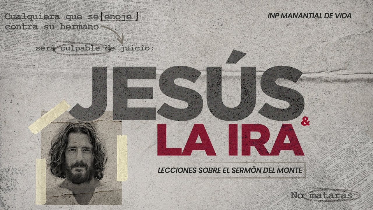 Jesus y la ira | Lecciones sobre el sermón del monte - YouTube