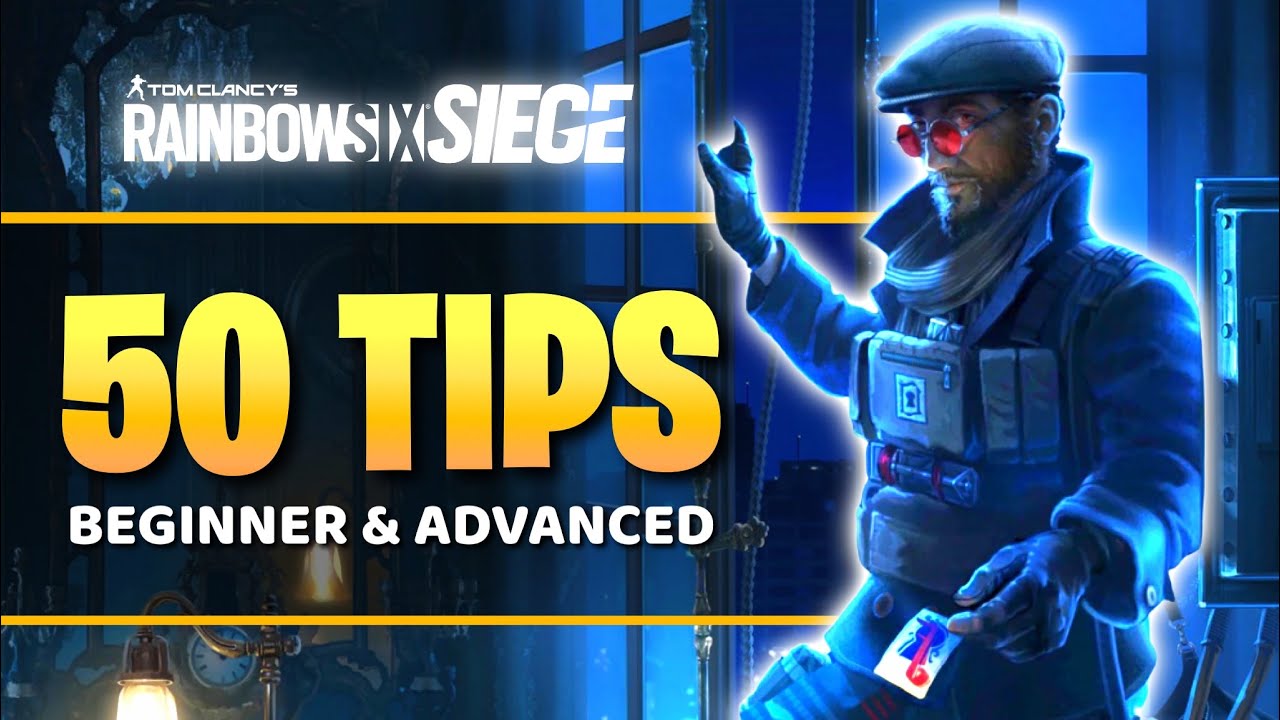 50 Tips To Get BETTER At Rainbow Six Siege - YouTube