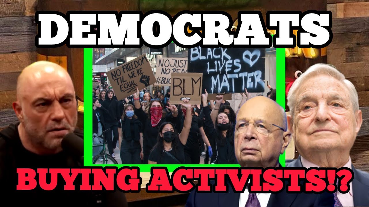 Joe Rogan EXPOSES $100M Spent by Democrats on Activists - YouTube