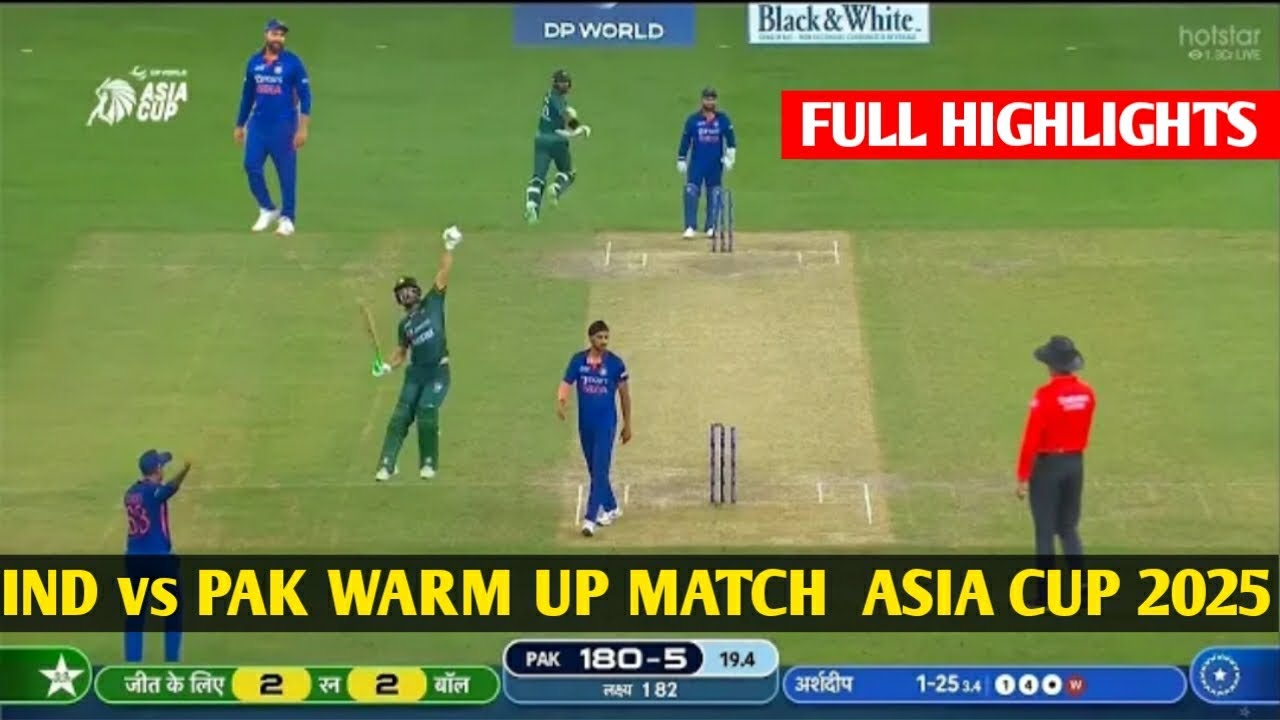 IND vs PAK WARM UP MATCH full highlights ASIA CUP 2025 😀, IND vs PAK ...