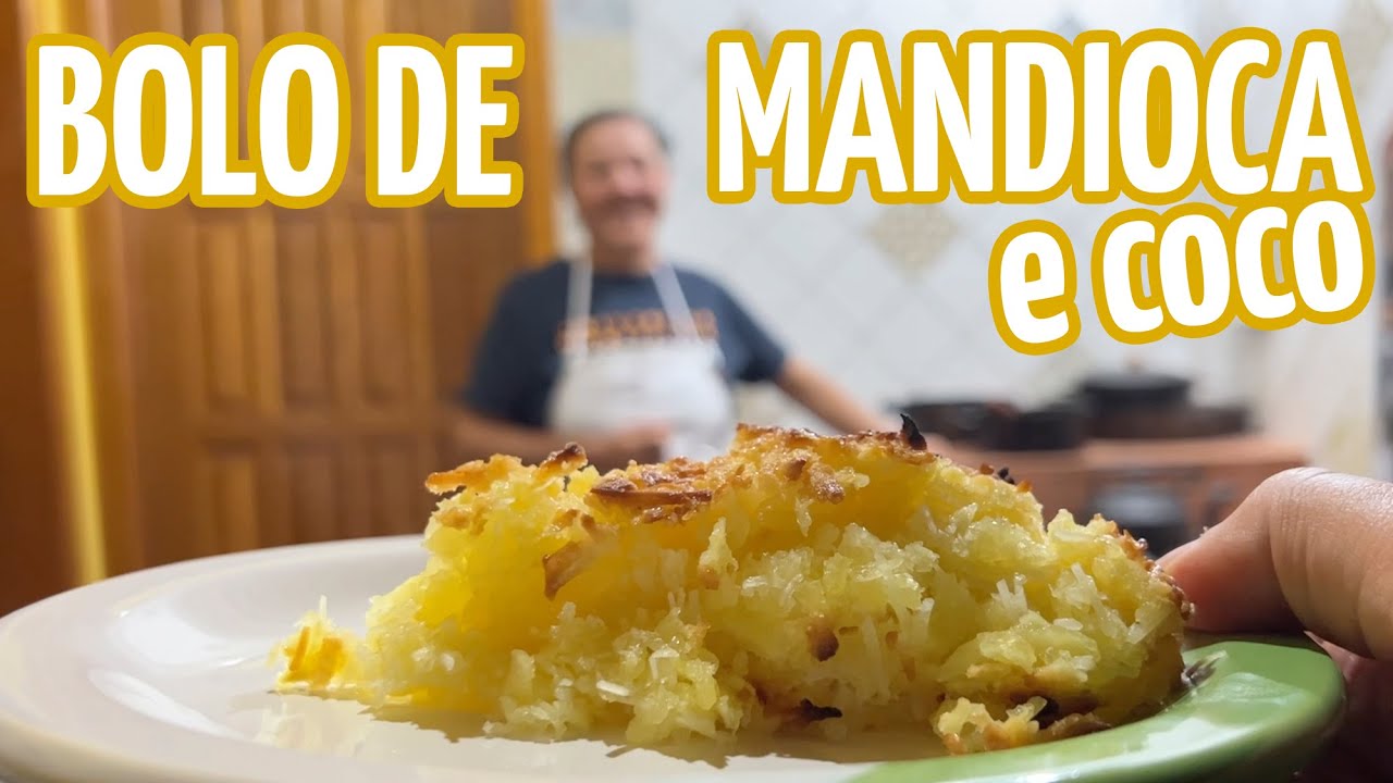 BOLO DE MANDIOCA E COCO - YouTube