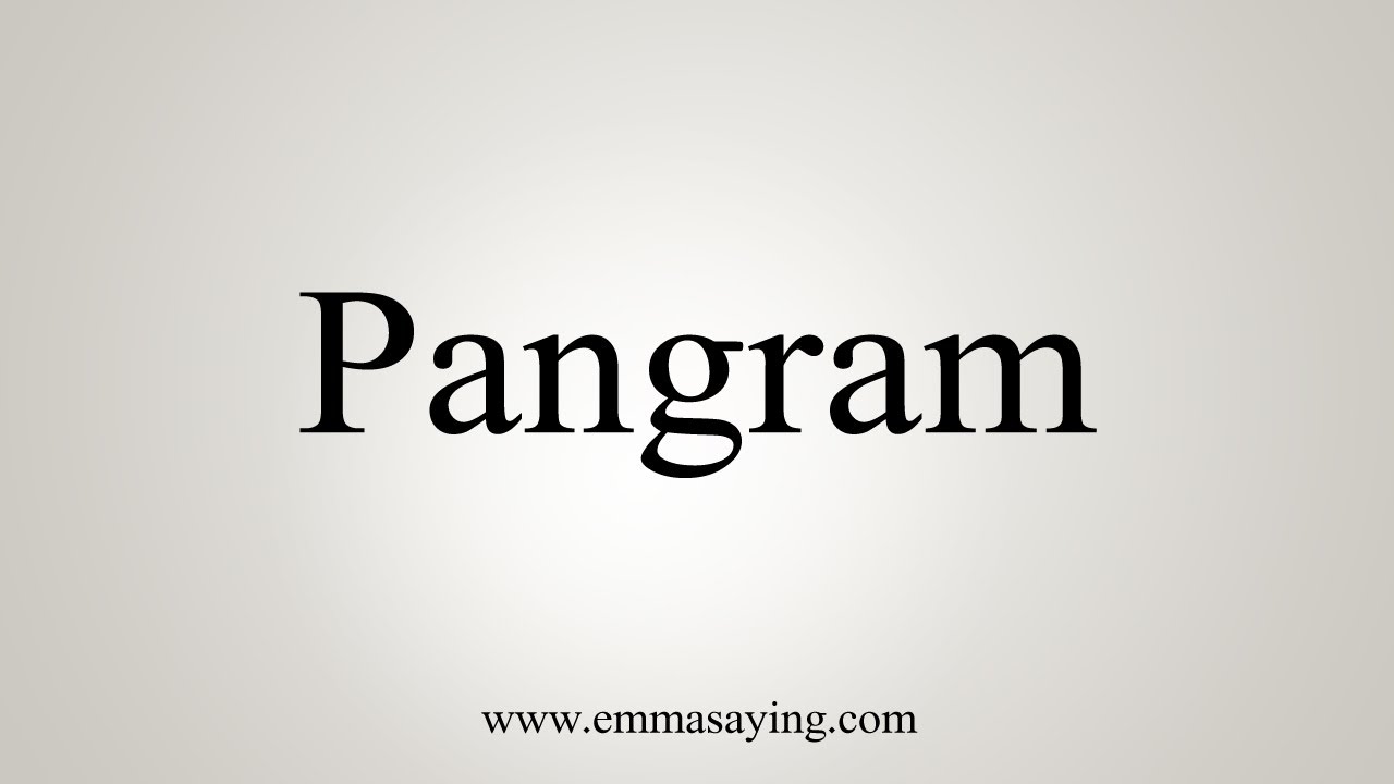 How To Say Pangram - YouTube