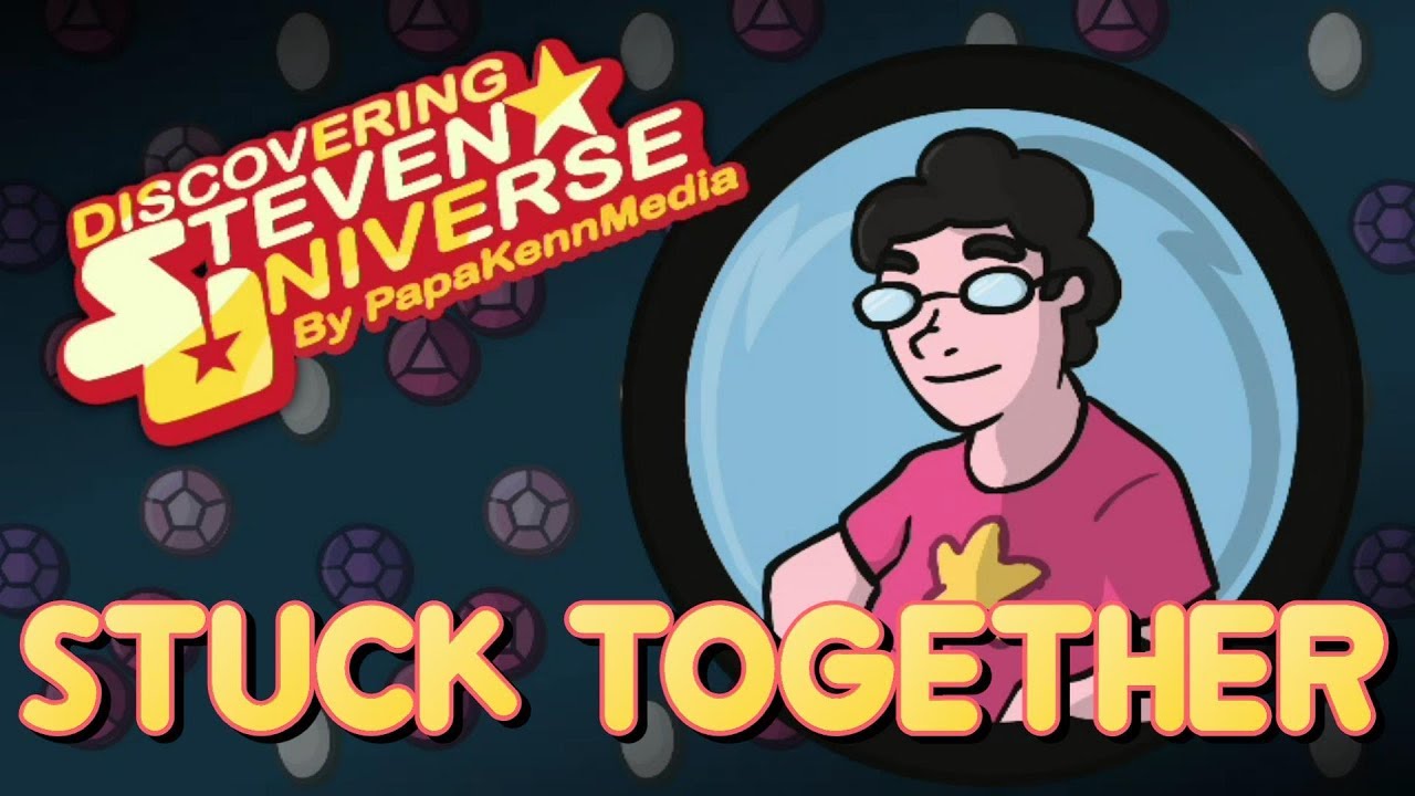 Stuck Together Reactionreview Discovering Steven Universe 121 8713