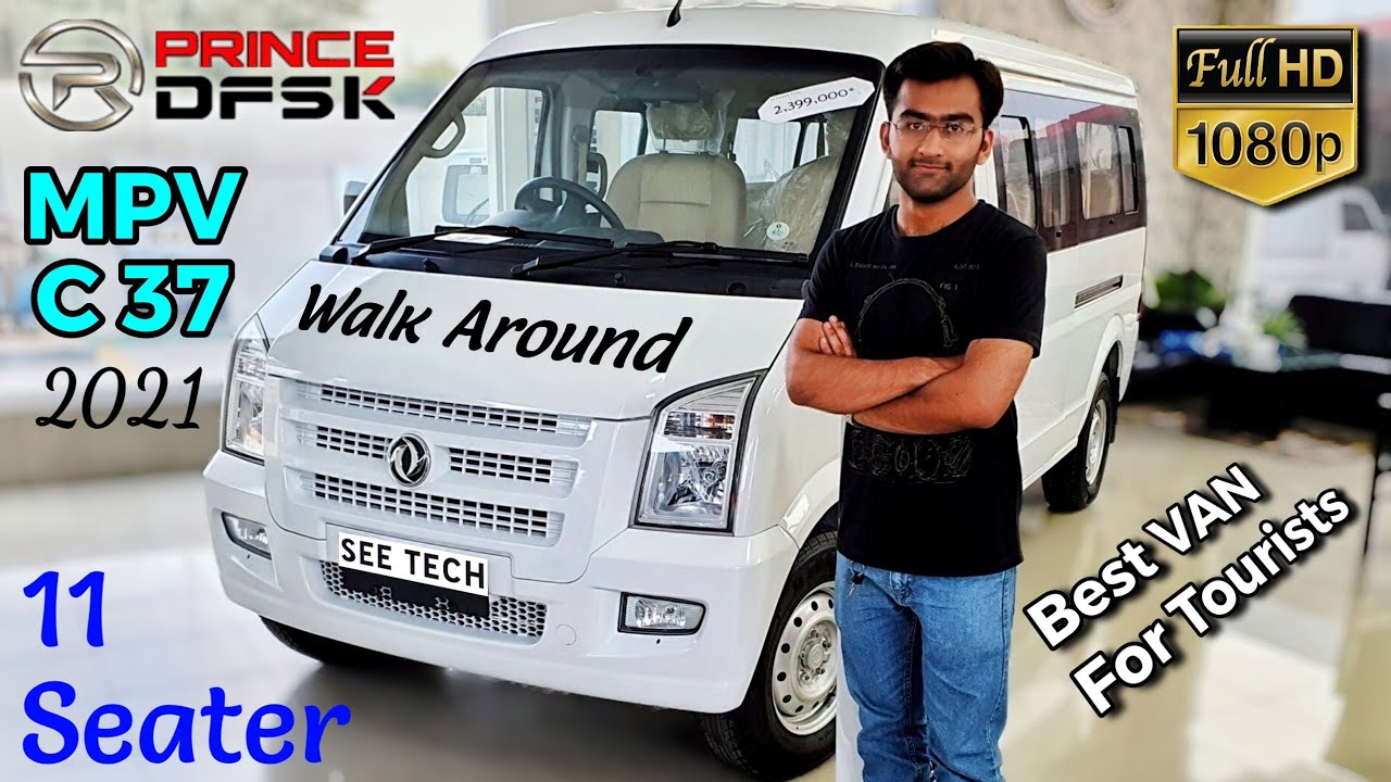 Prince DFSK C37 MPV 11 Seater Van Walk Around | Best Van For Tourists ...