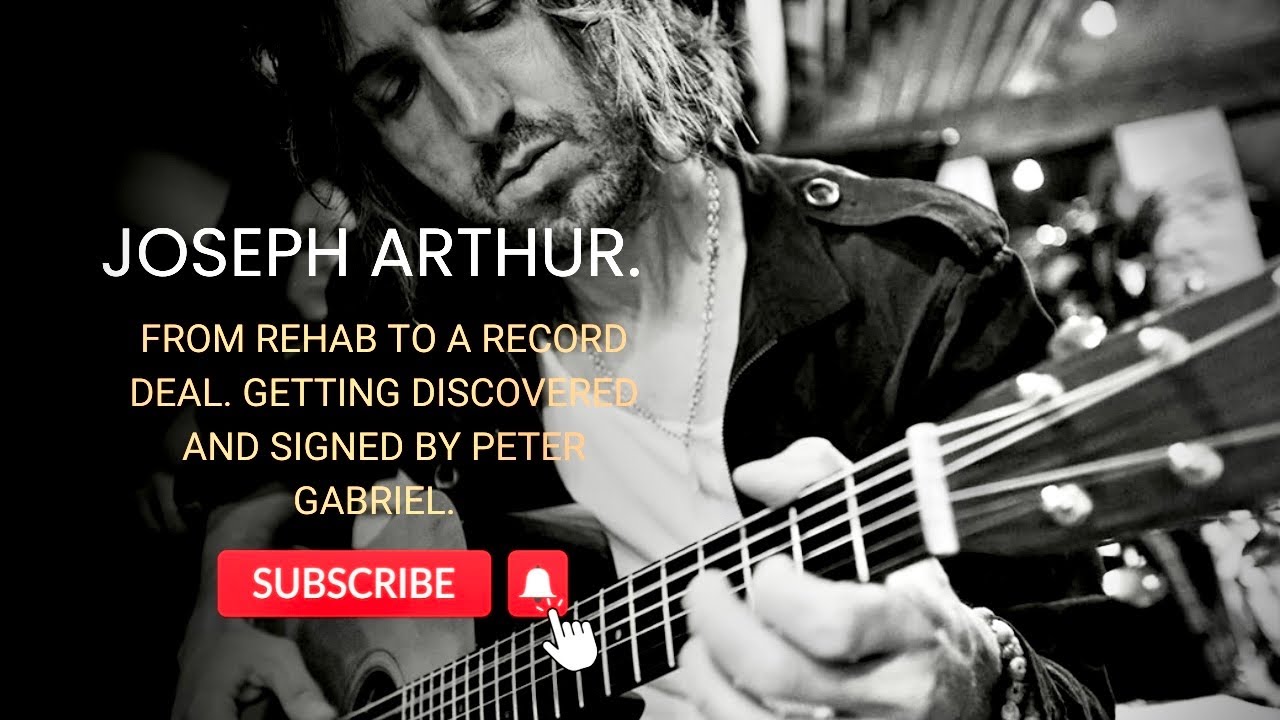 INCREDIBLE STORY! How JOSEPH ARTHUR'S time in rehab led to getting ...