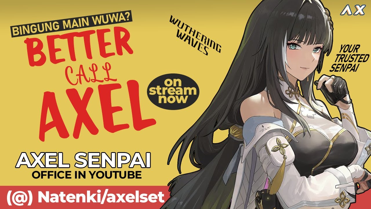 🔴 Butuh saran seputar wuthering waves? better call axel - Wuthering ...