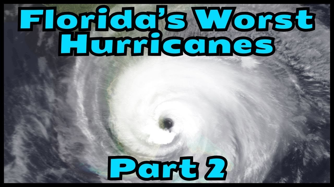 Florida's 10 Worst Hurricanes: Part 2 - YouTube