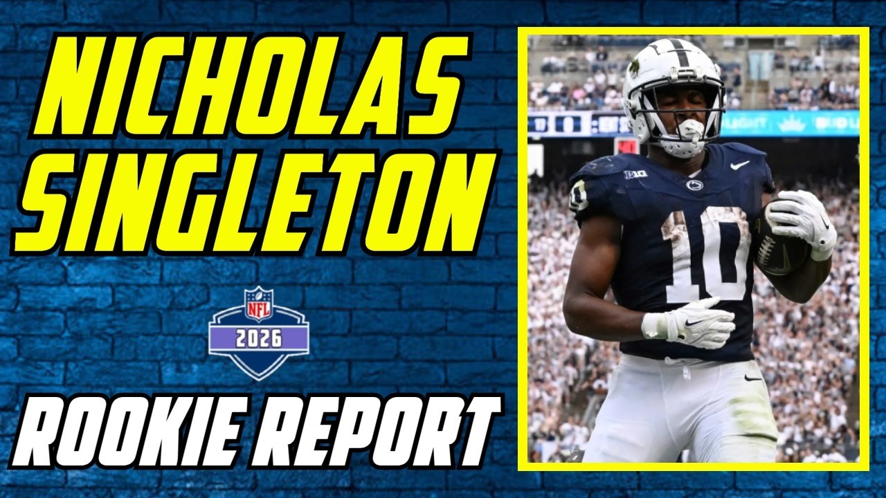 Nicholas Singleton Rookie Scouting Report | 2026 Dynasty Fantasy ...
