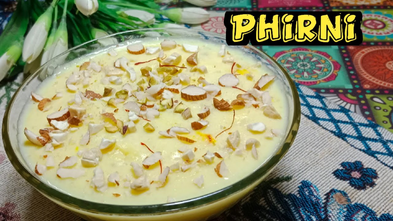 Phirni Recipe||Dessert Recipe||Sweet dish|| फिरनी - YouTube