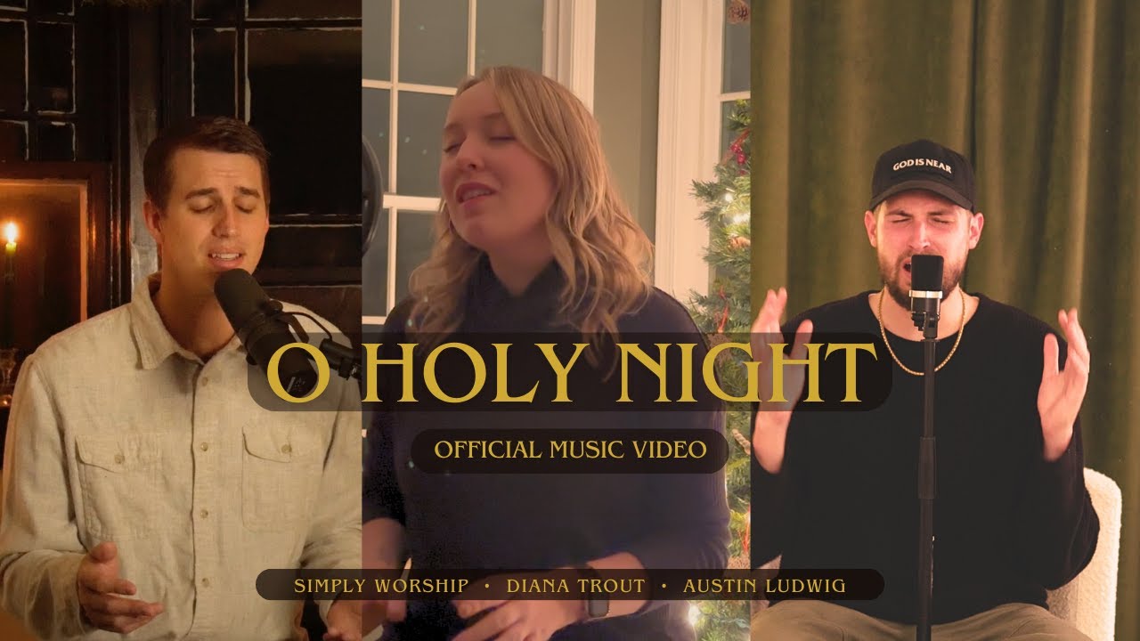 O Holy Night [Official Music Video] - Simply Worship, Diana Trout ...