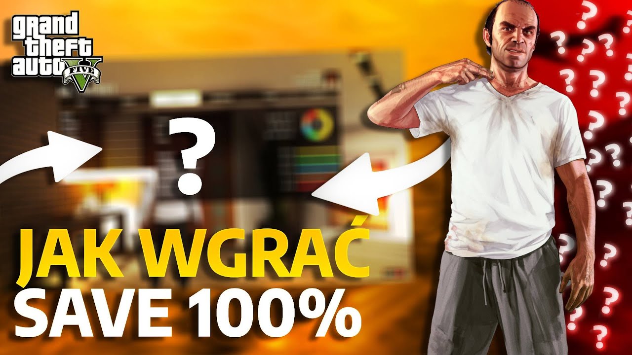 JAK POBRAĆ SAVE (100%) DO GTA V? | TO JUŻ NIE PROBLEM! #5 - YouTube