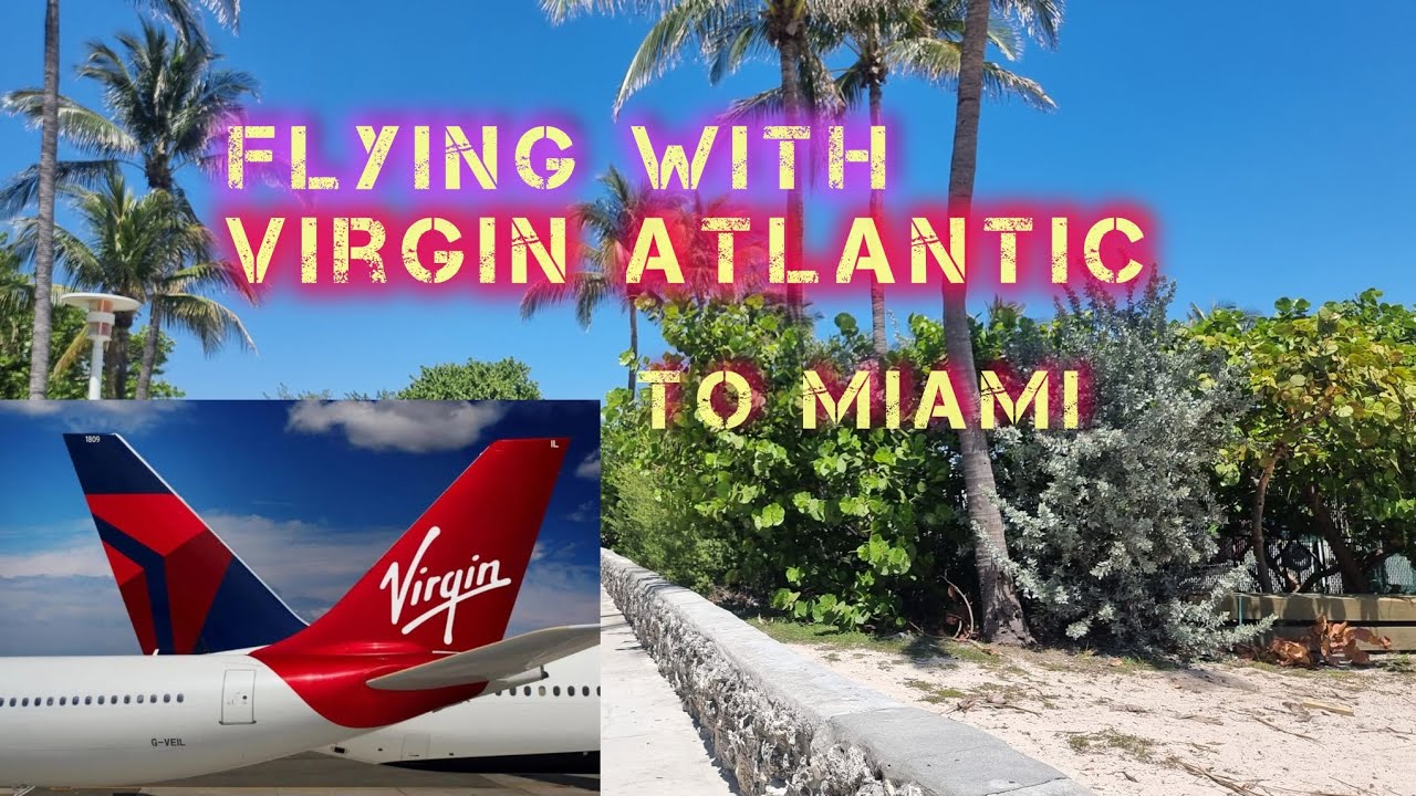 Flying with Virgin Atlantic to Miami, what to expect? Economy Class ...