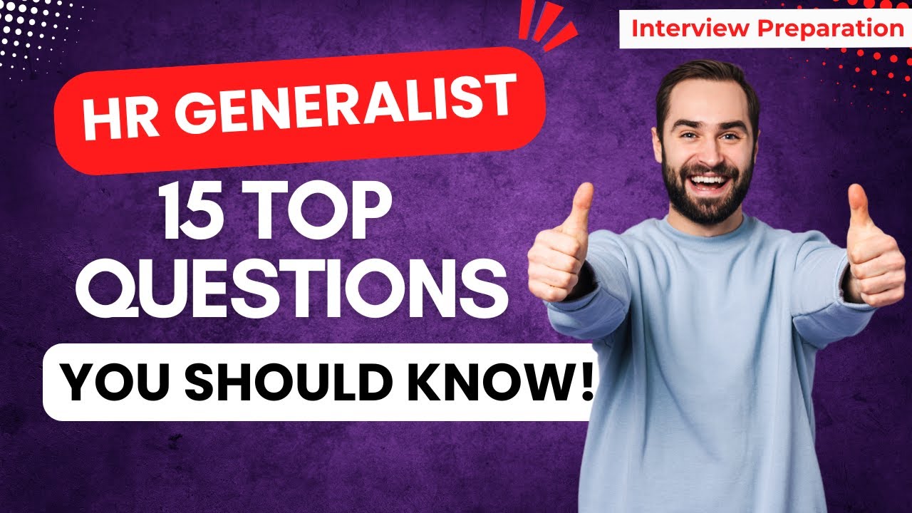 HR GENERALIST Interview Questions and Answers | Top 15 Questions and ...