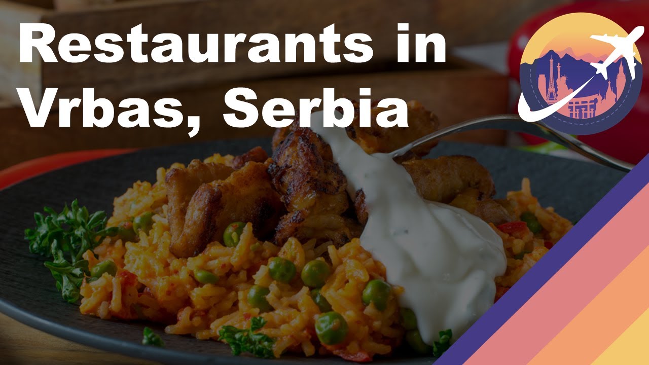 Restaurants in Vrbas, Serbia - YouTube