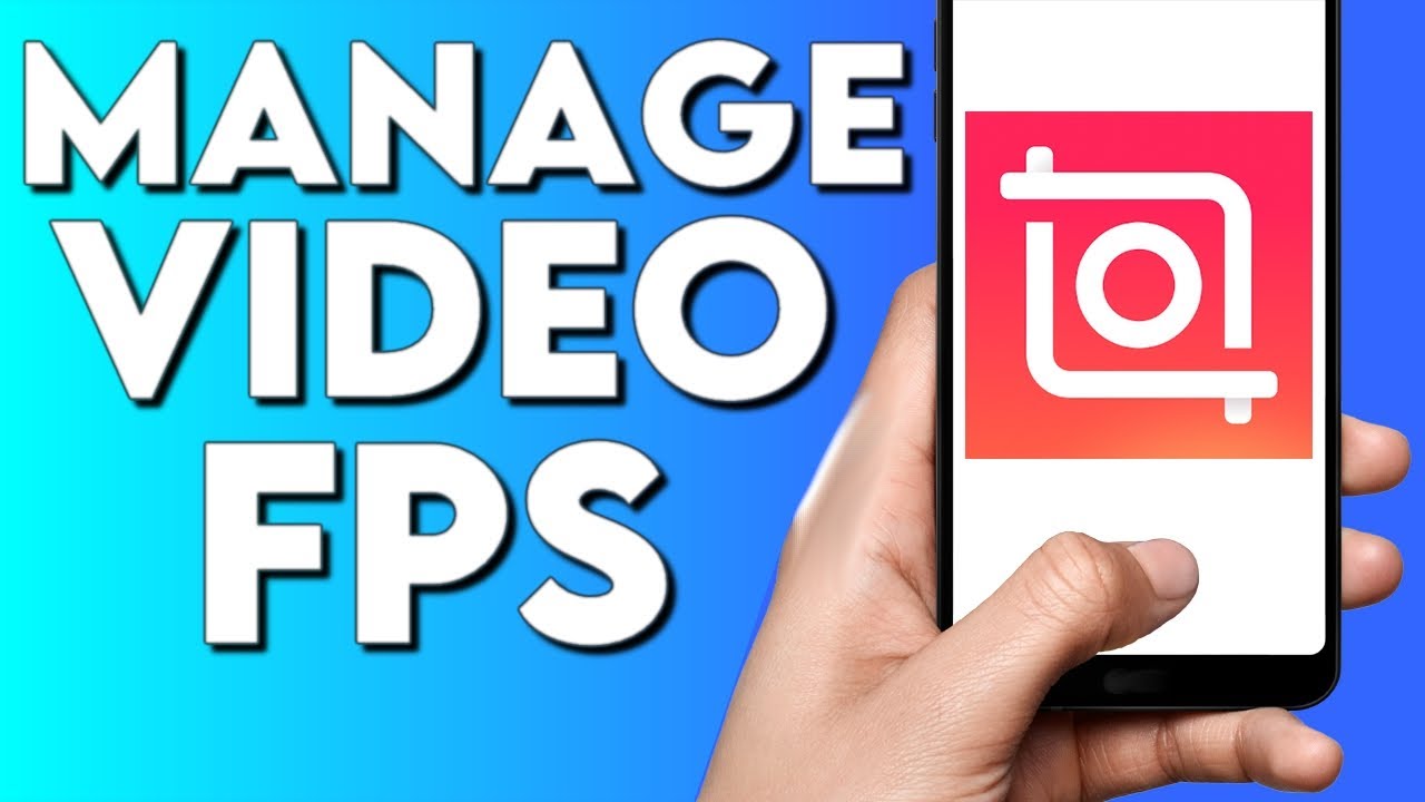 How To Manage Video Frame Rate FPS on InShot App - Tutorial To Edit on ...