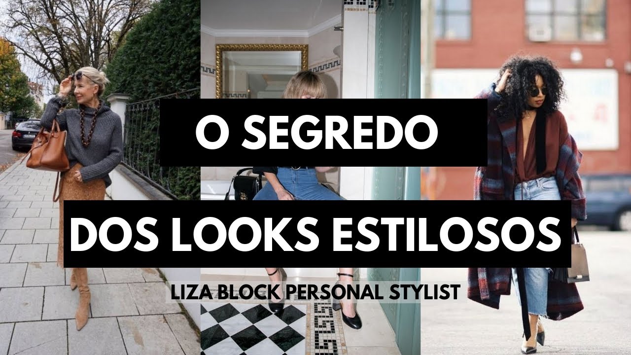 Looks Estilosos - O Segredo! I Liza Block - YouTube