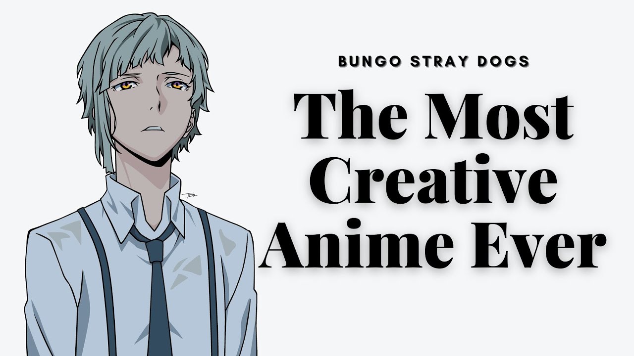 Why Bungou Stray Dogs Is the Most Creative Anime You're Not Watching ...