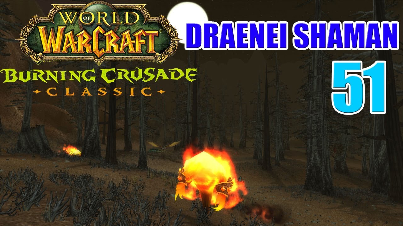 Let's Play WoW - TBC Classic - Draenei Shaman - Part 51 | Enraged ...