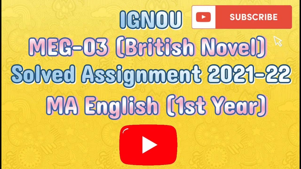 IGNOU | MA English | MEG-03 | British Novel | Solved Assignment | 2021-22 - YouTube