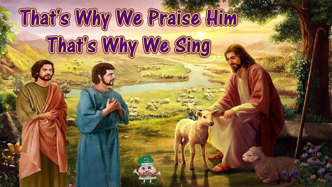 That's Why We Praise Him w Lyrics - YouTube
