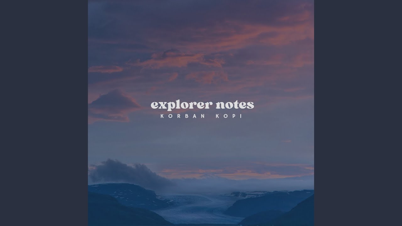 Explorer Notes - YouTube