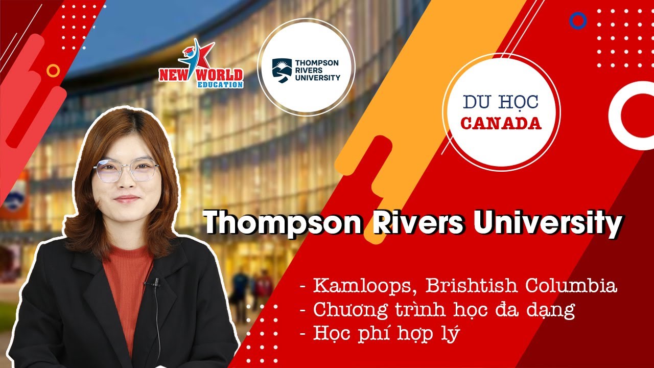 DU HỌC CANADA - ĐẠI HỌC THOMPSON RIVERS UNIVERSITY (TRU), KAMLOOPS ...