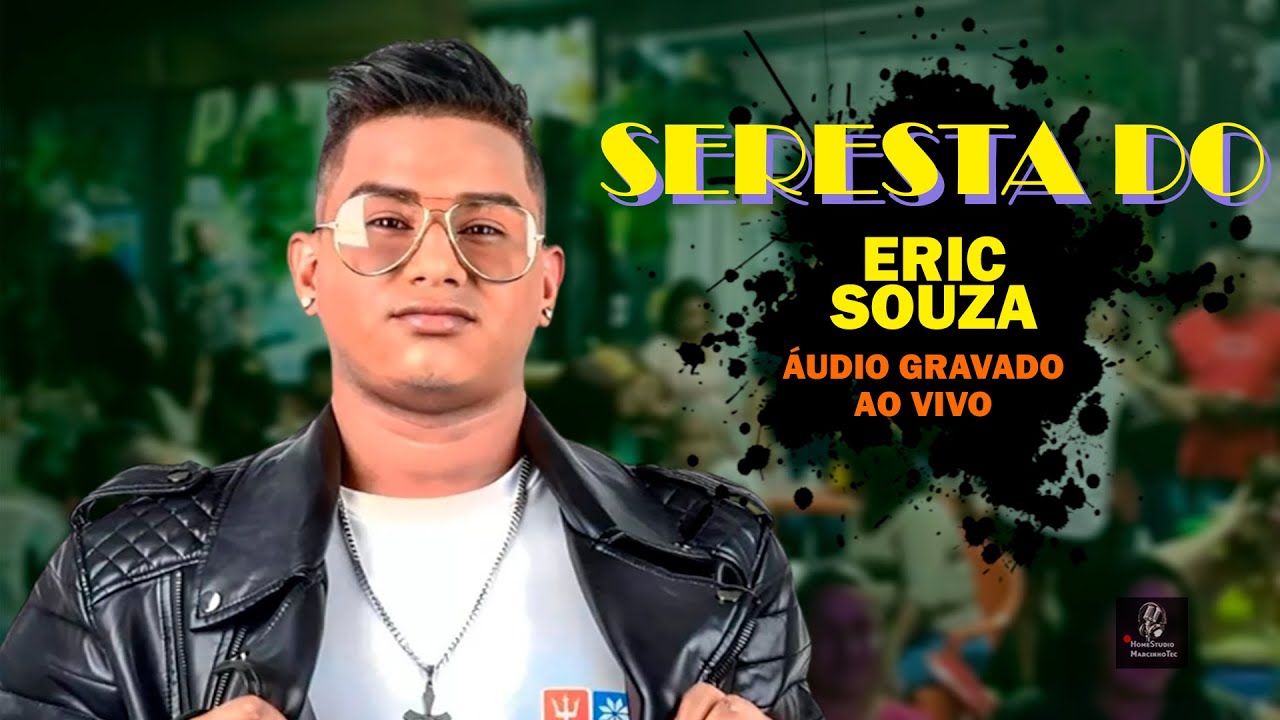 SERESTA DO ERIC SOUZA AO VIVO - YouTube