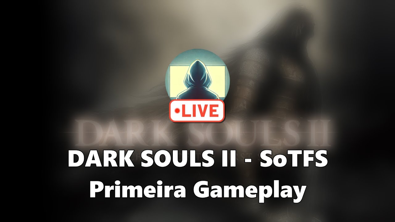 JOGANDO O MELHOR SOULS (?) PELA PRIMEIRA VEZ - DARK SOULS 2 GAMEPLAY ...