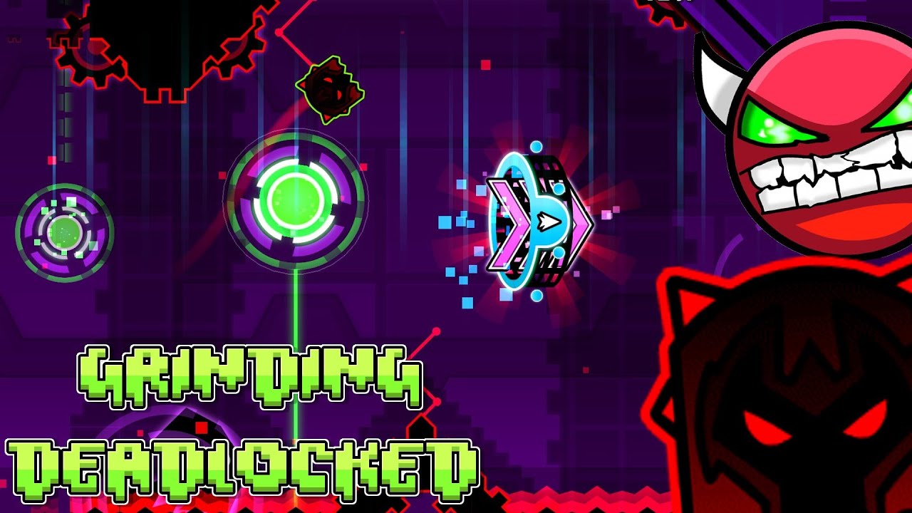 (LIVE!) GRINDING DEADLOCKED IN GEOMETRY DASH 2.2! - YouTube