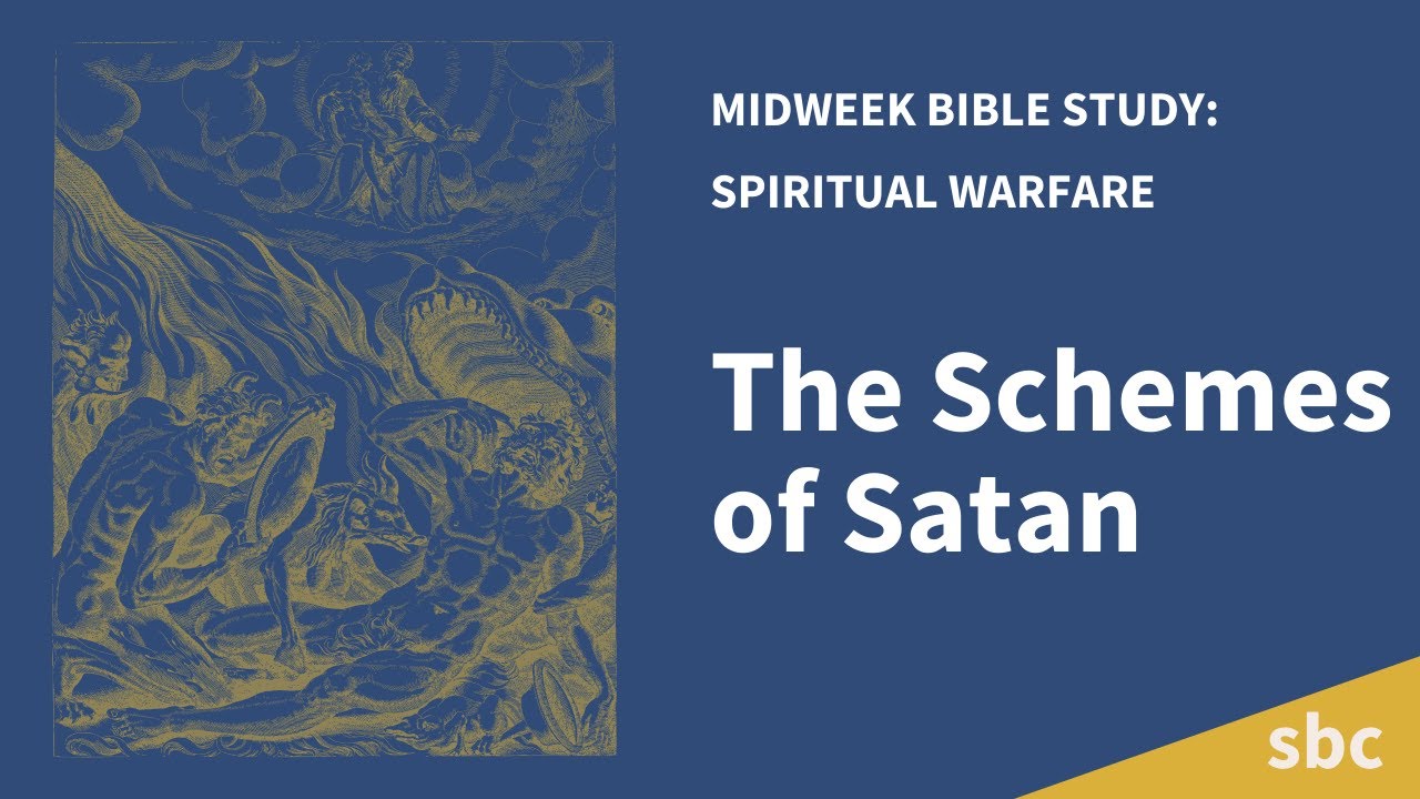 The Schemes of Satan | Spiritual Warfare | Midweek Bible Study - YouTube
