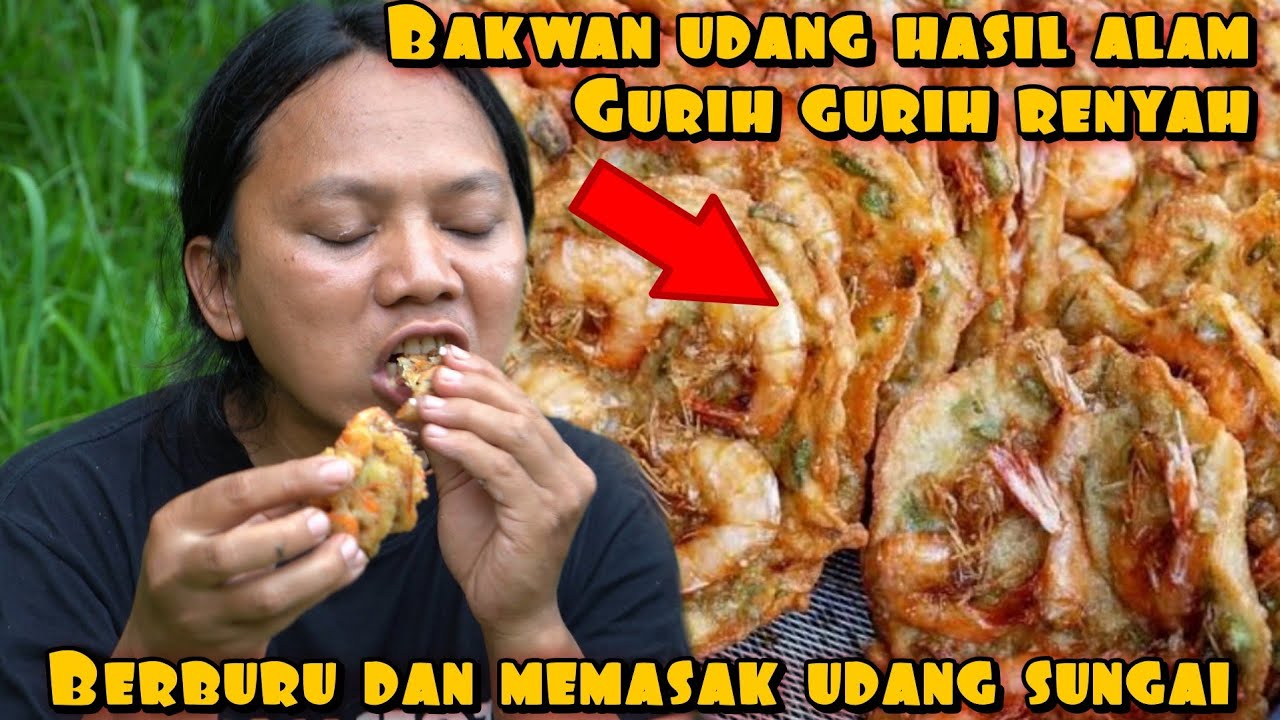 DEDE INOEN BERBURU DAN MEMASAK BAKWAN UDANG SUNGAI HASIL ALAM - YouTube