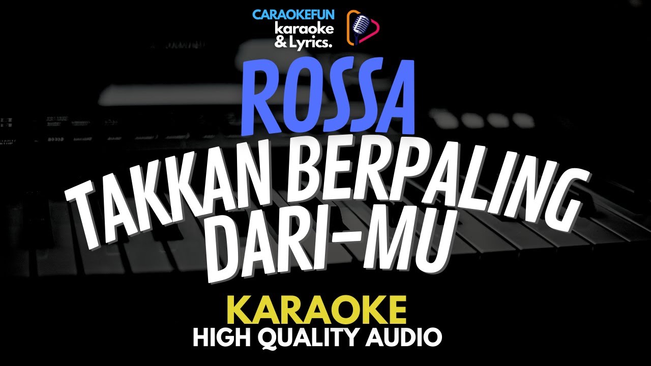 Rossa - Takkan Berpaling Dari-Mu Karaoke Lirik - YouTube