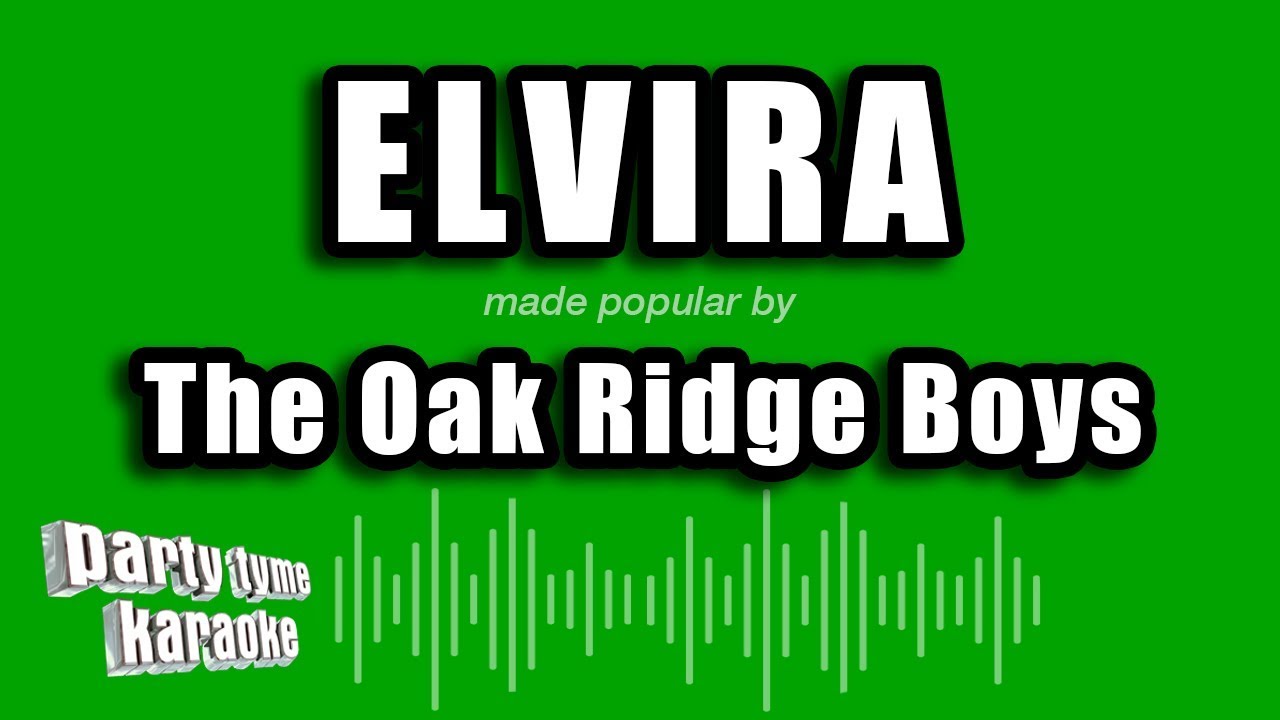 The Oak Ridge Boys - Elvira (Karaoke Version) - YouTube Music