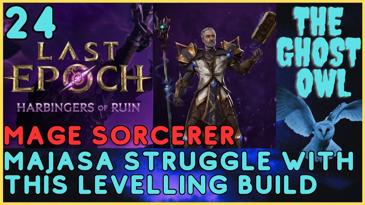 Last Epoch Mage Sorcerer Part 24 Majasa Struggle With This Levelling ...