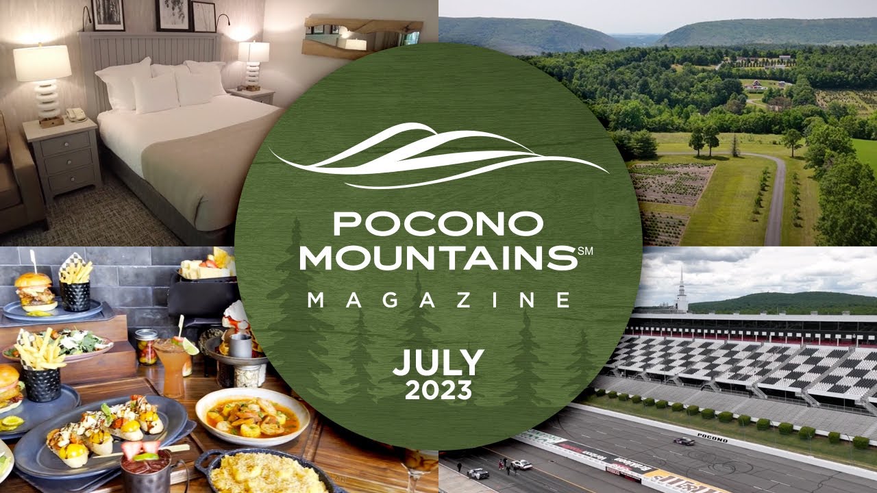 Pocono Mountains Magazine Premiere | July 2023 - YouTube