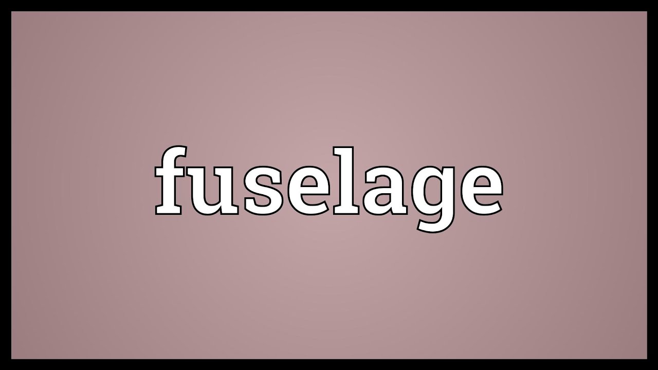 Fuselage Meaning - YouTube