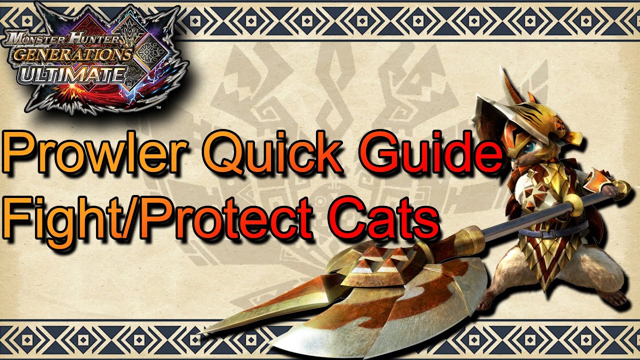 [MHGU] Quick Prowler Guides | He Attack, He Protect, But most ...