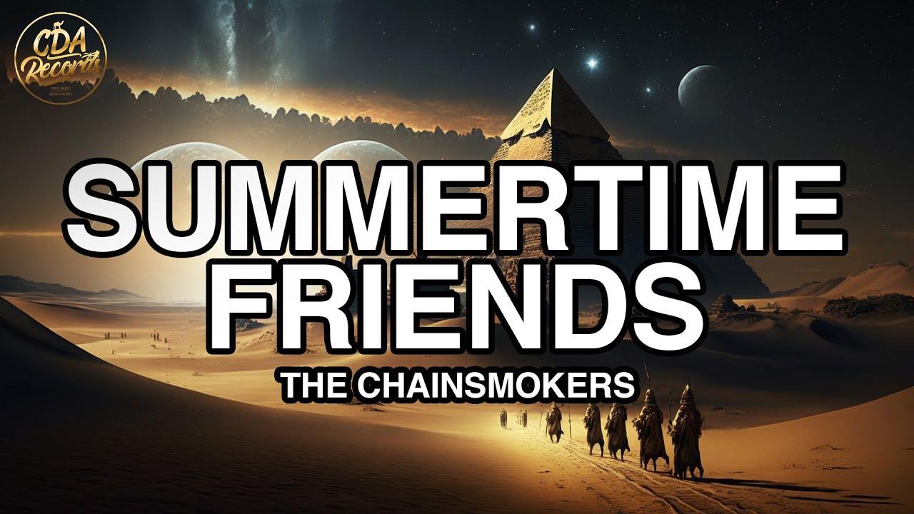 The Chainsmokers - Summertime Friends (Lyrics) - YouTube