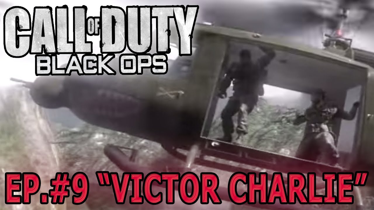 "Victor Charlie" - Call of Duty: Black Ops 1 Campaign Walkthrough EP.#9 ...