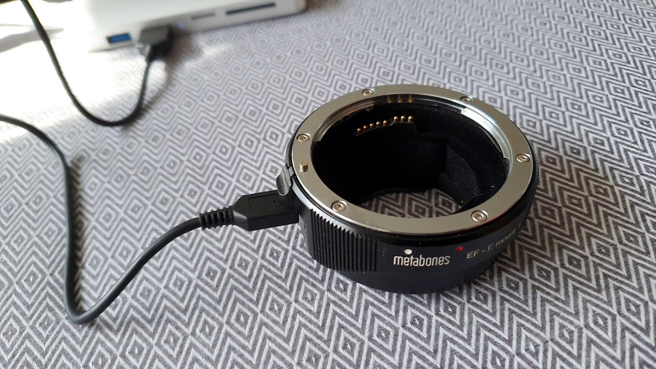 Firmware Update or Functionality METABONES EF to E Mount, Canon to Sony ...