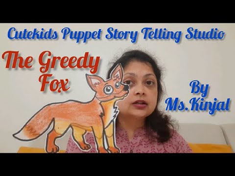 'The Greedy Fox'-Cutekids Puppet Story Telling Studio by Ms. Kinjal ...