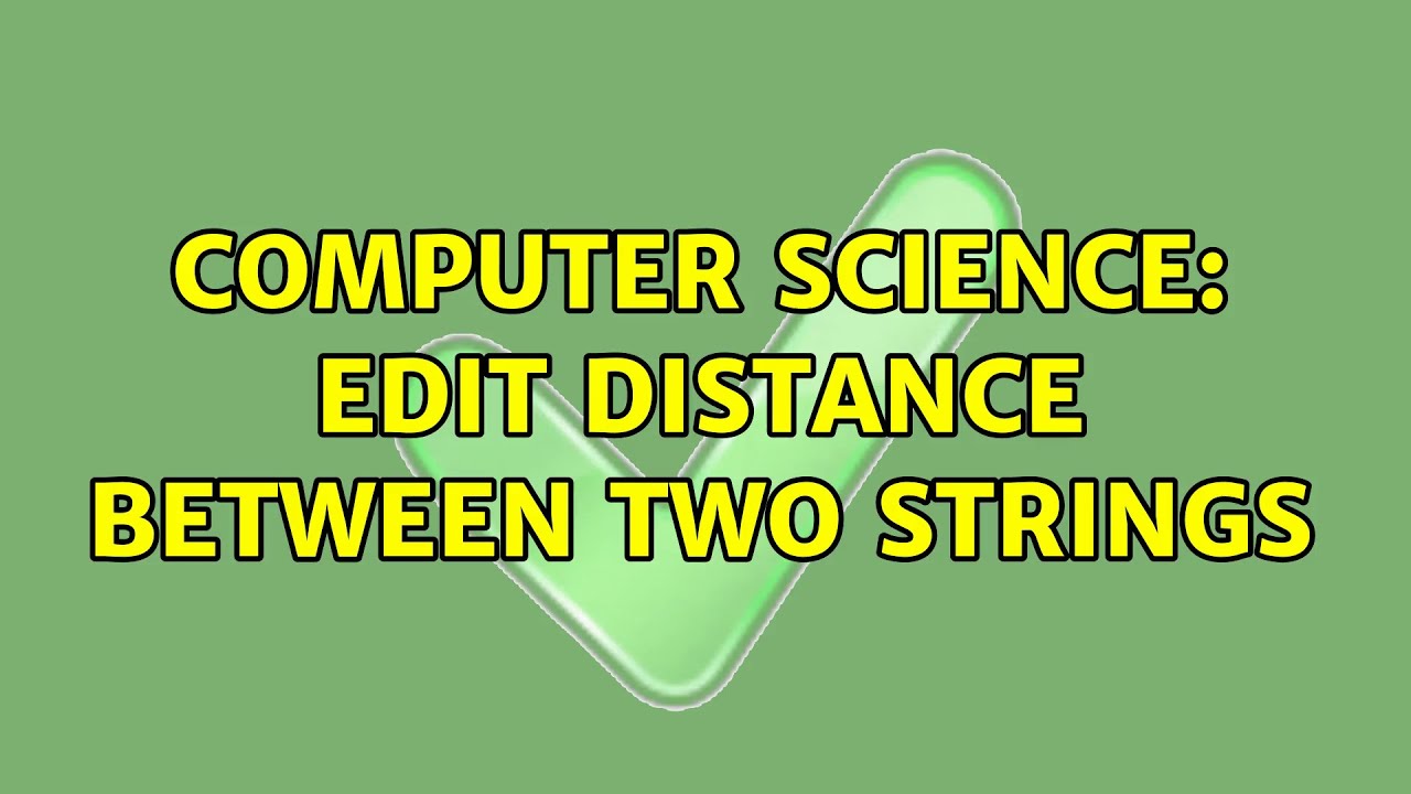 Computer Science: Edit distance between two strings - YouTube