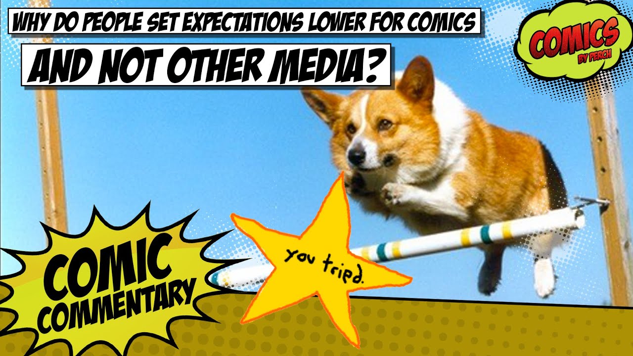 Why do people set their expectations lower for comics than other media ...