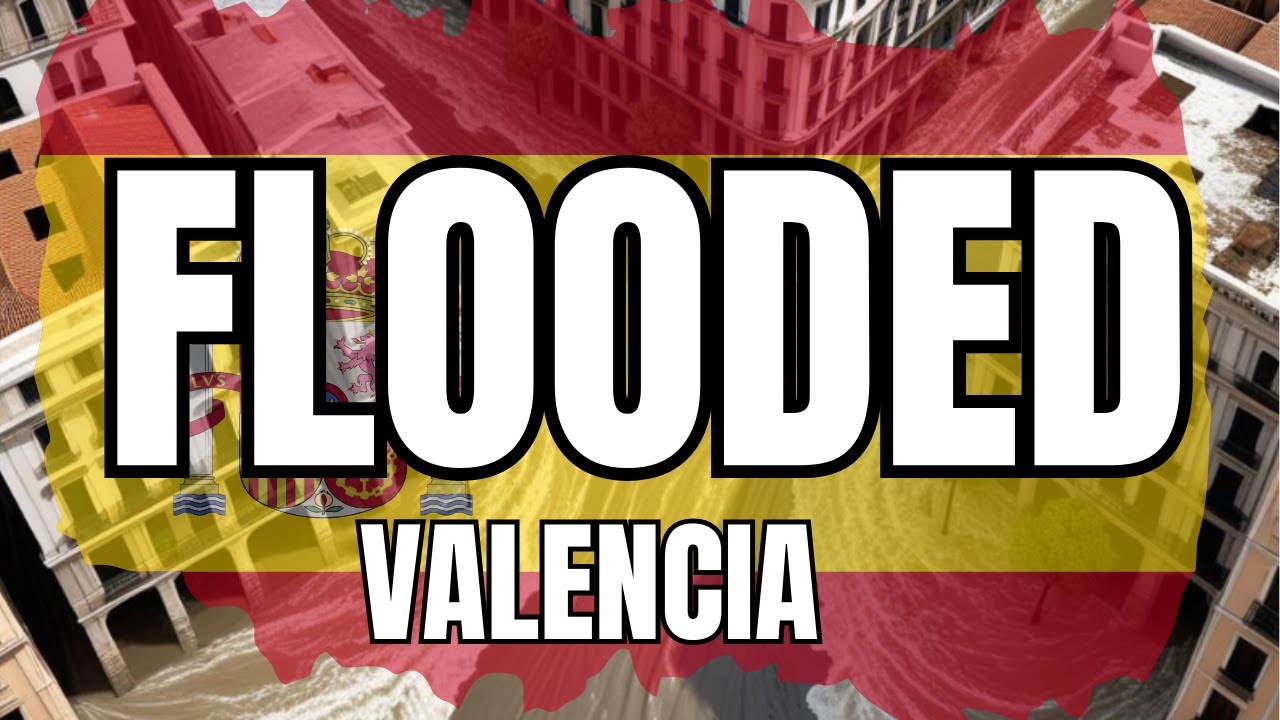 Valencia’s New Tragedy: A Predictable and FATAL FLOOD - YouTube