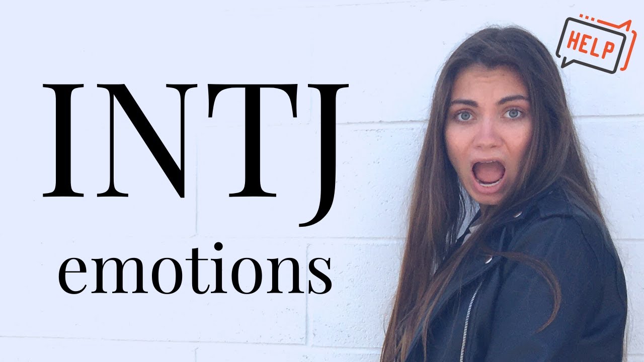 INTJ Female Emotions | How to deal - YouTube
