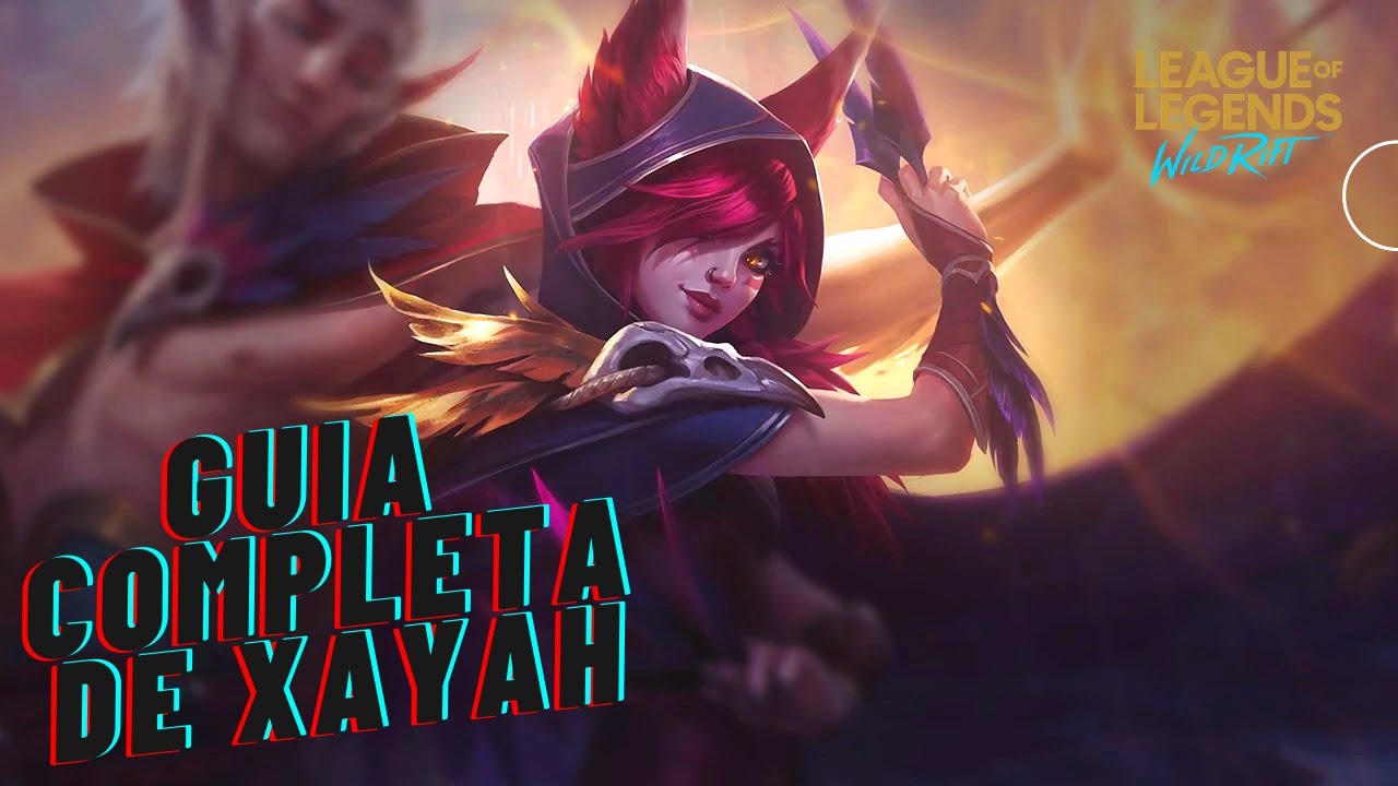 Guía completa de XAYAH | Build, runas, combos, hechizos y mas | League ...