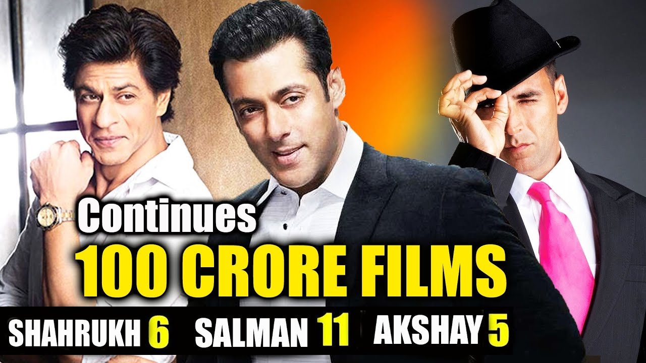 100 Crore Club King Of Bollywood - Salman Khan, Shahrukh Khan, Akshay ...